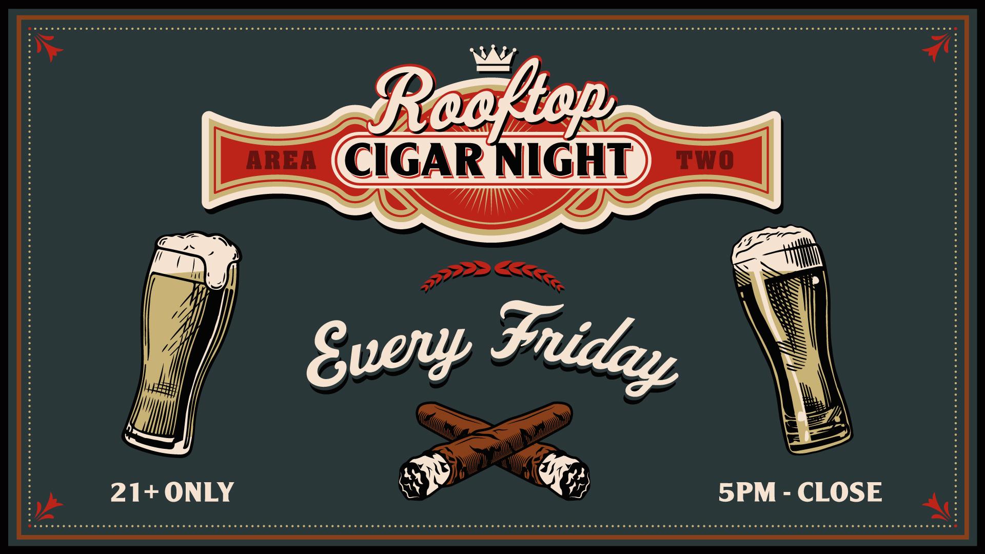 ROOFTOP CIGAR NIGHT AT AREA TWO - Two Roads Brewing