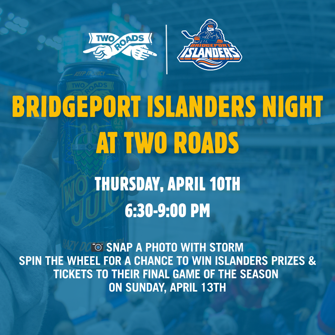 Bridgeport Islanders Night at Two Roads - Two Roads Brewing